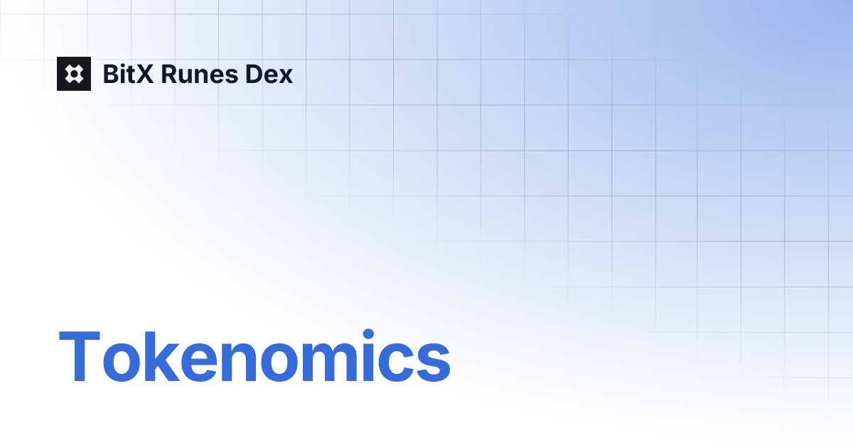Tokenomics | BitX Runes Dex